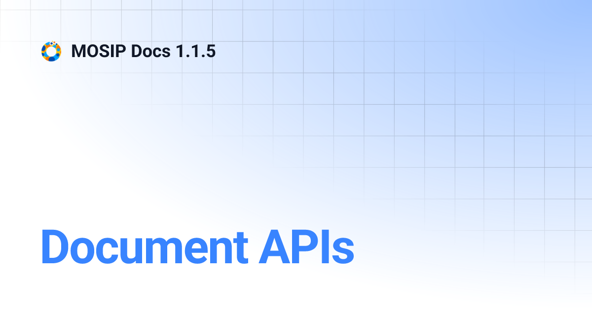 Document APIs | MOSIP Docs 1.1.5