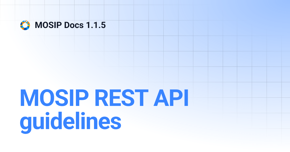 MOSIP REST API guidelines | MOSIP Docs 1.1.5