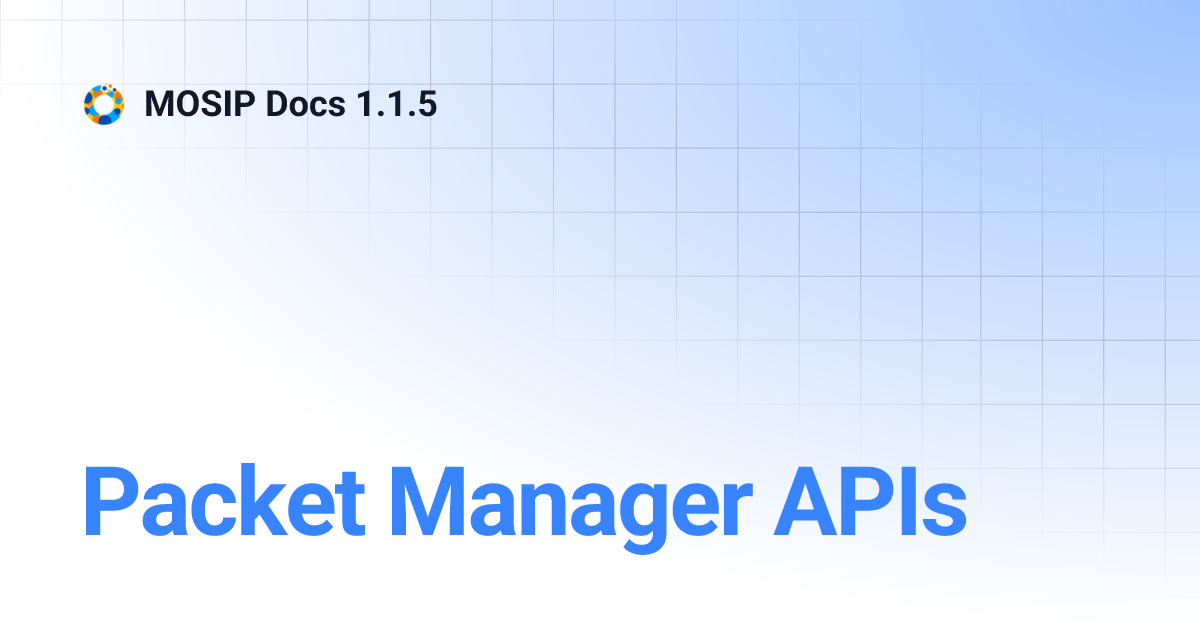 Packet Manager APIs | MOSIP Docs 1.1.5