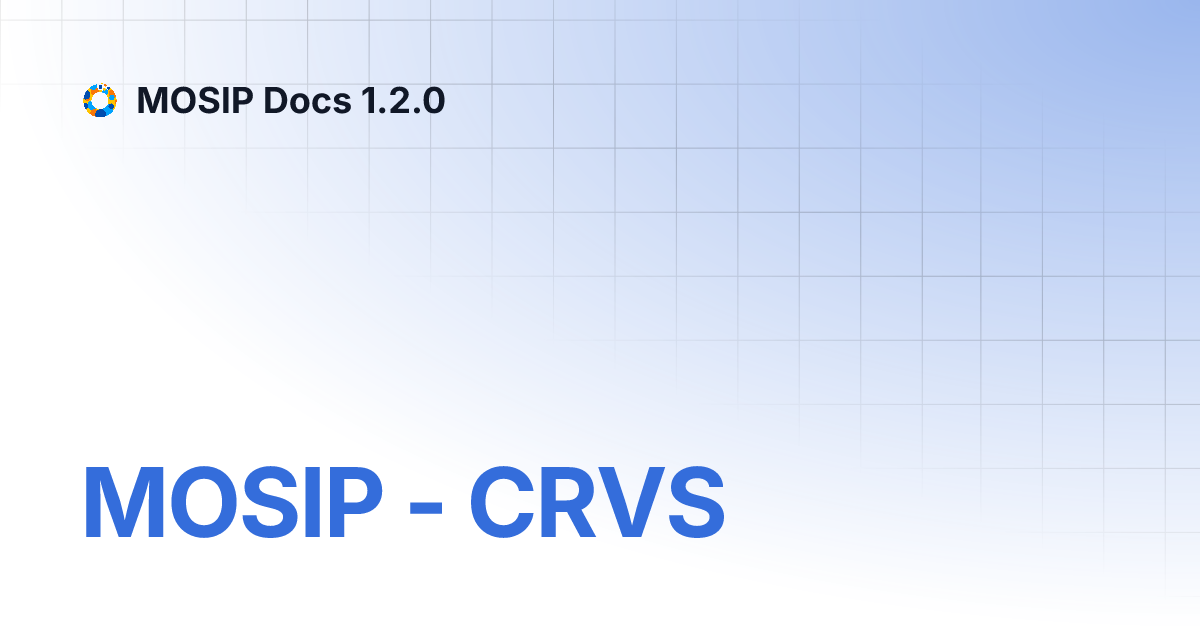 MOSIP OpenCRVS | MOSIP Docs 1.2.0 MOSIP OpenCRVS | MOSIP Docs 1.2.0