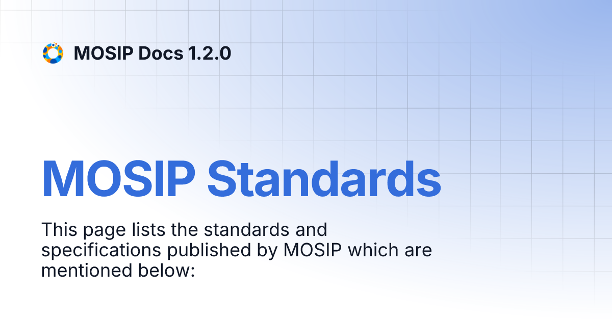 MOSIP Standards | MOSIP Docs 1.2.0