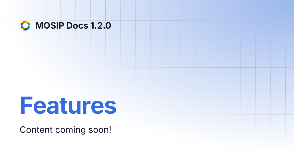 Features | MOSIP Docs 1.2.0