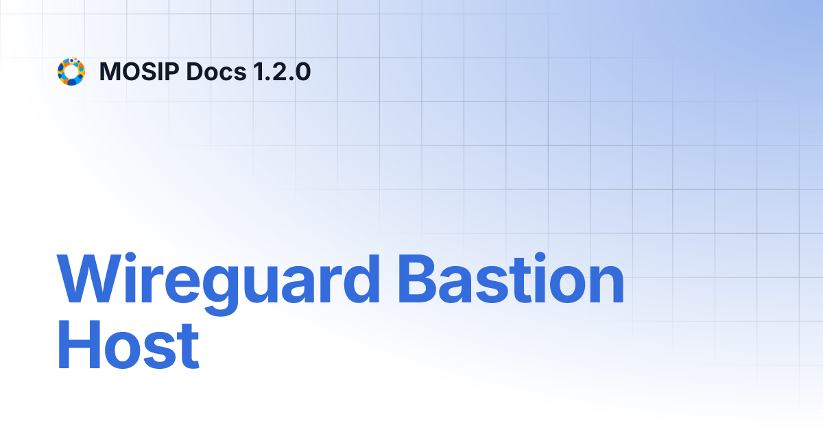 Wireguard Bastion Host | MOSIP Docs 1.2.0