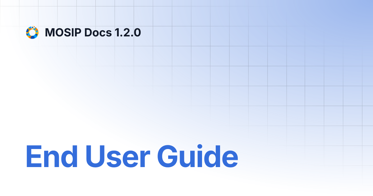 End User Guide | MOSIP Docs 1.2.0