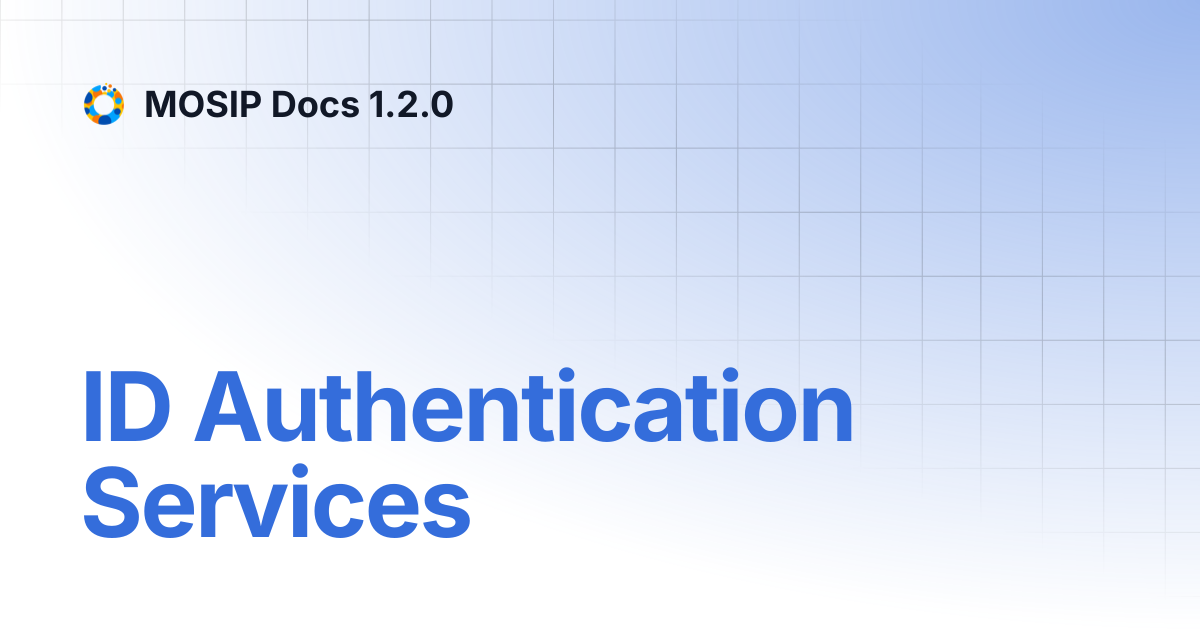 ID Authentication Services | MOSIP Docs 1.2.0