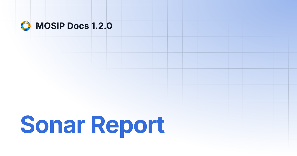 Sonar Report | MOSIP Docs 1.2.0