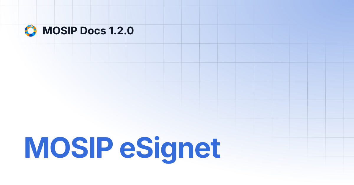 MOSIP eSignet | MOSIP Docs 1.2.0