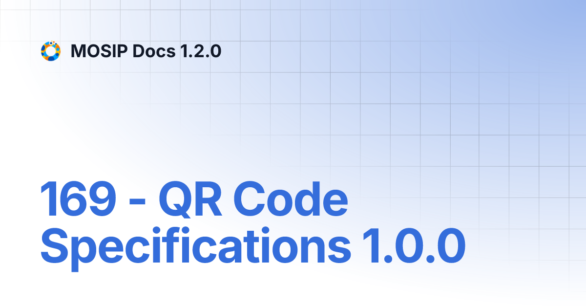 169 - QR Code Specifications 1.0.0 | MOSIP Docs 1.2.0