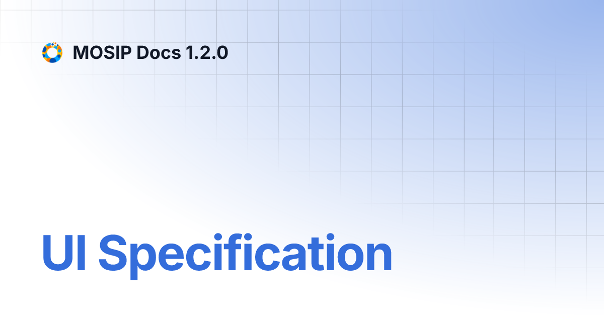 UI Specification | MOSIP Docs 1.2.0