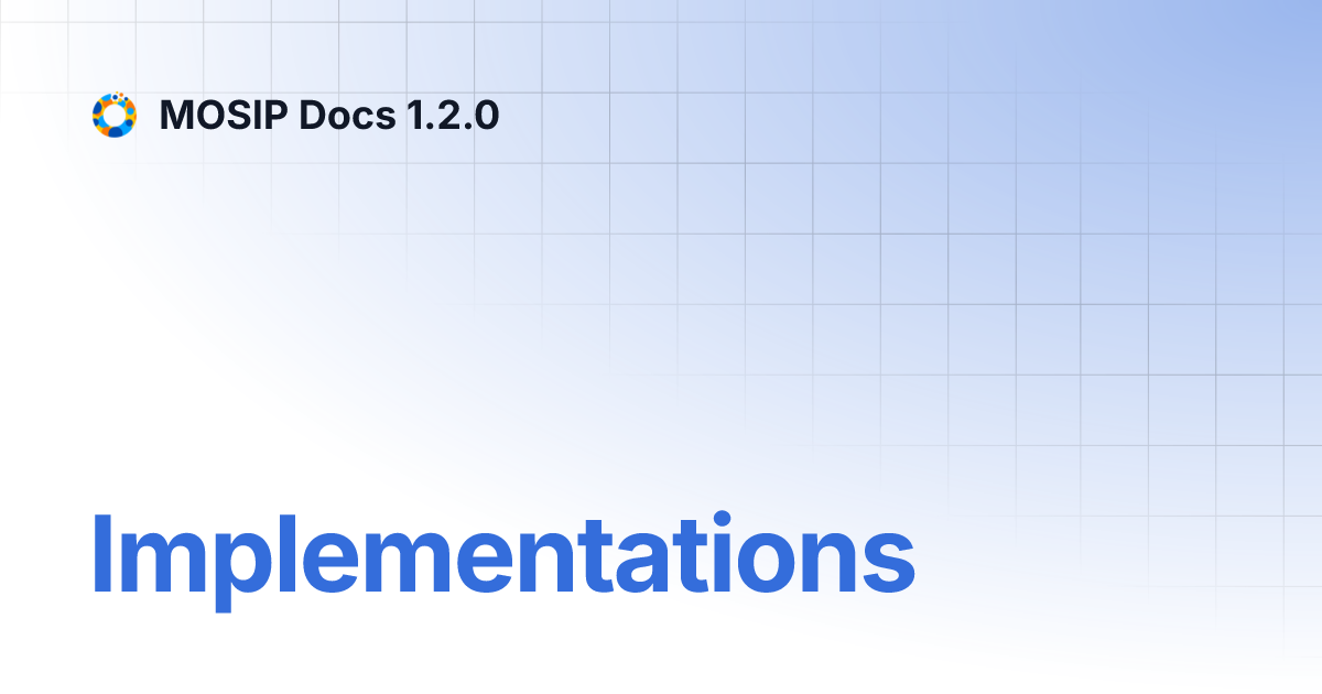 Implementations | MOSIP Docs 1.2.0