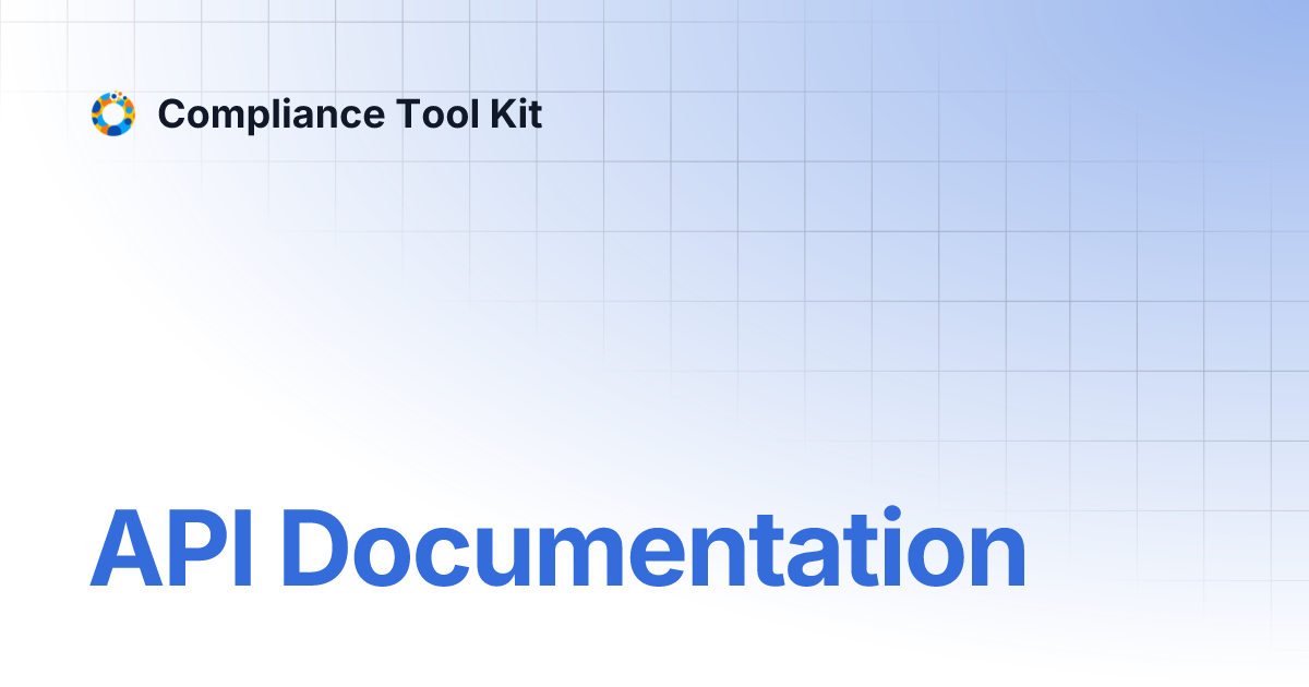 API Documentation | Compliance Tool Kit